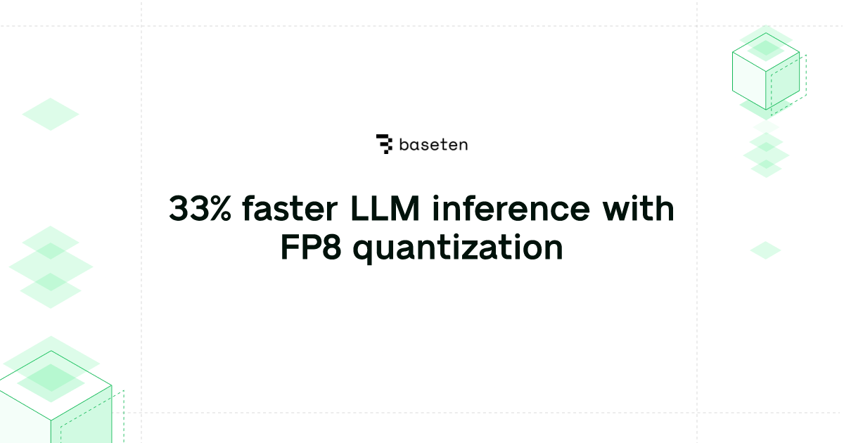 33% faster LLM inference with FP8 quantization