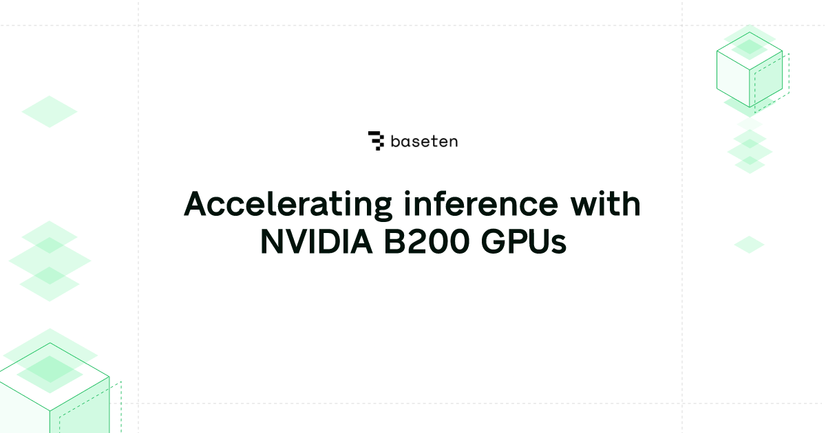 Accelerating inference with NVIDIA B200 GPUs