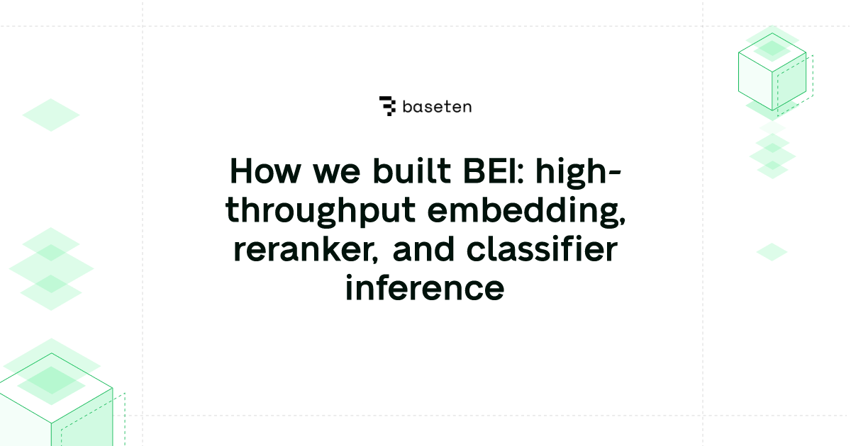 How we built BEI: high-throughput embedding, reranker, and classifier inference