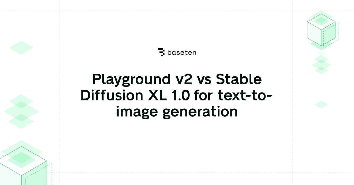 Playground v2 vs Stable Diffusion XL 1.0 for text-to-image generation | Baseten Blog